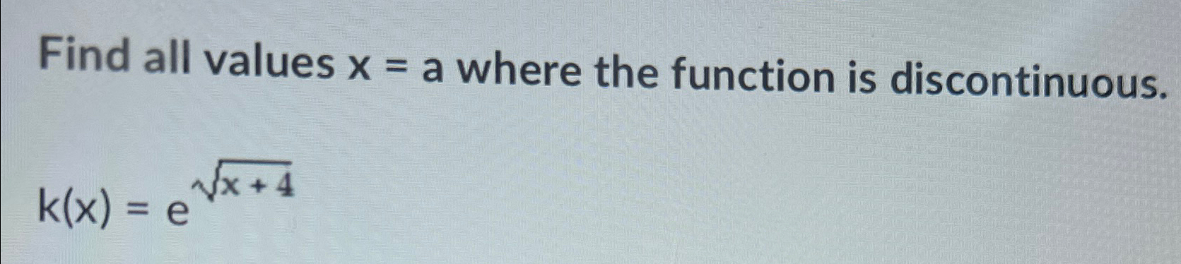 Solved Find all values x=a where the function is | Chegg.com