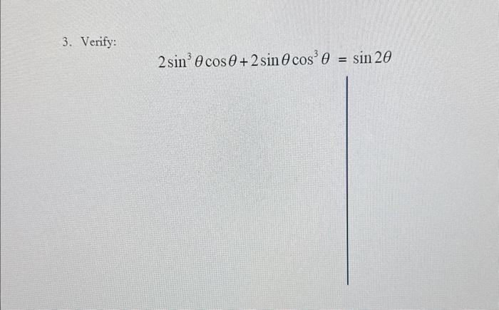 Solved 3. Verify: 2sin3θcosθ+2sinθcos3θ=sin2θ | Chegg.com