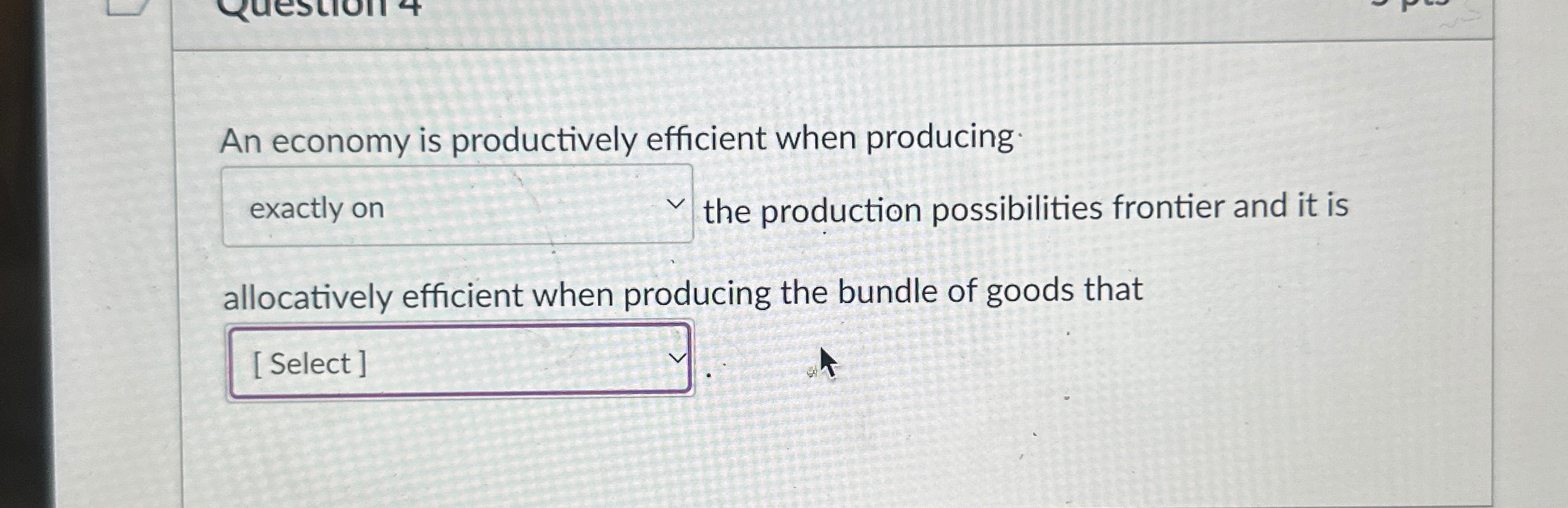 Solved An economy is productively efficient when producing. | Chegg.com