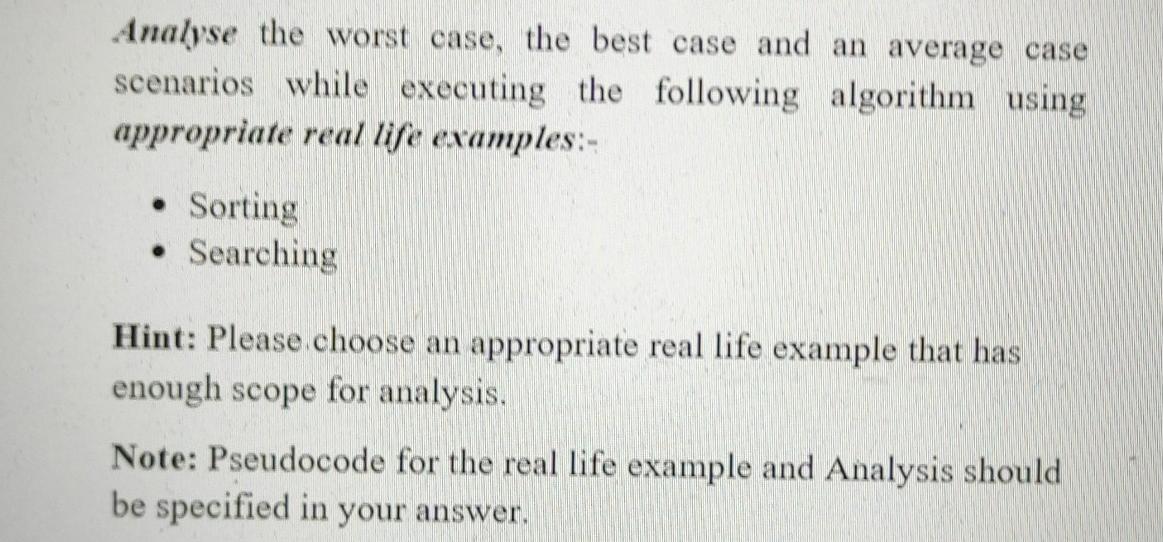 Solved Analyse The Worst Case The Best Case And An Average 