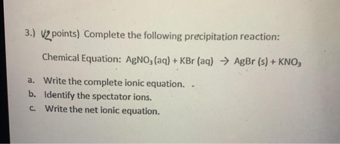 Solved 3.) v2 points) Complete the following precipitation | Chegg.com
