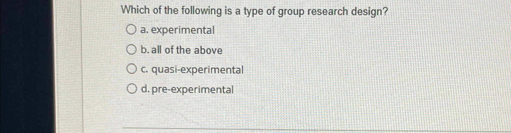 Solved Which of the following is a type of group research | Chegg.com
