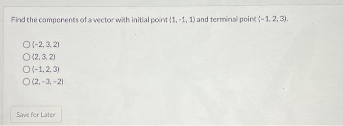 Solved Find the components of a vector with initial point | Chegg.com