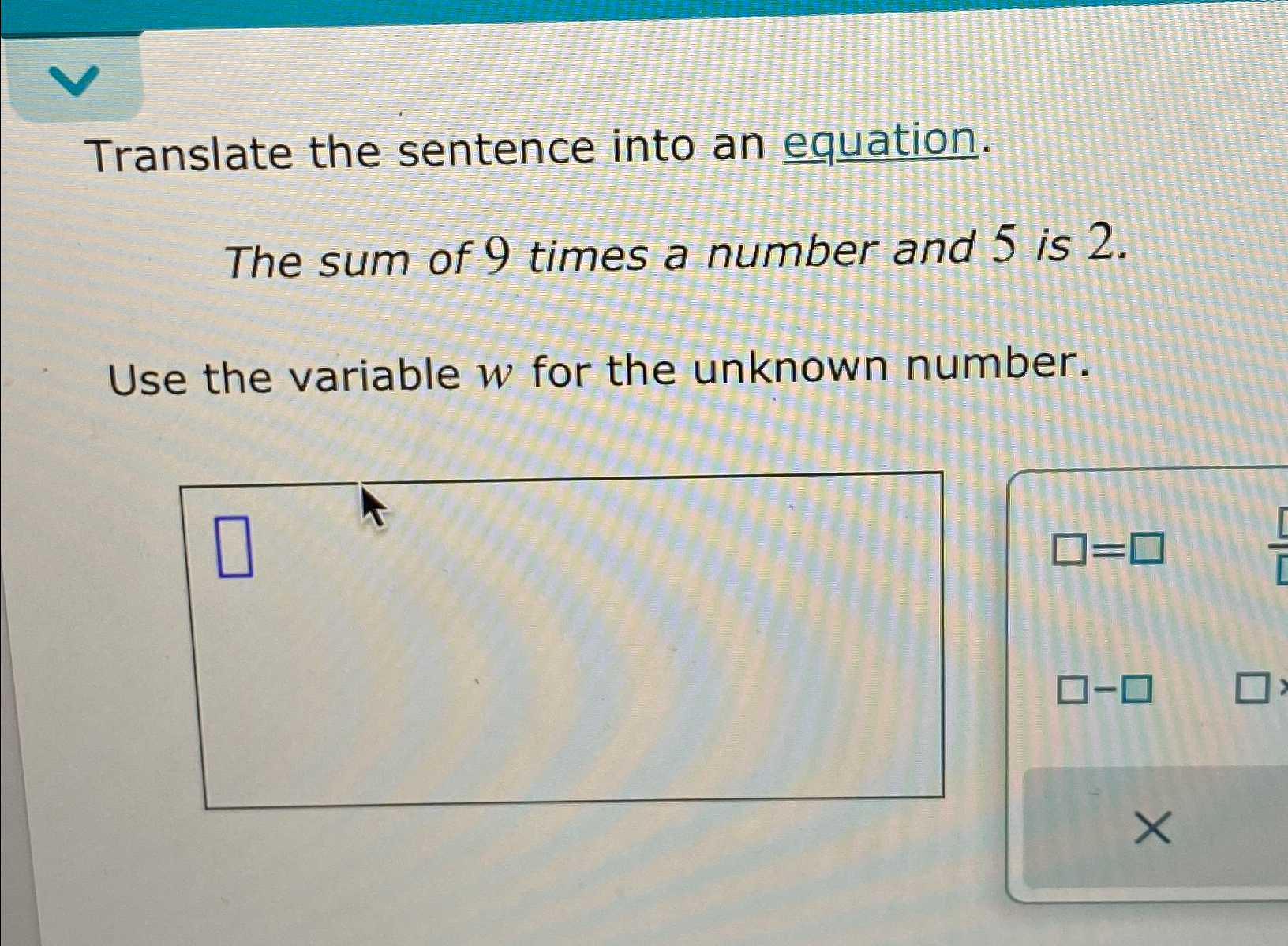 Solved Translate the sentence into an equation.The sum of 9 | Chegg.com