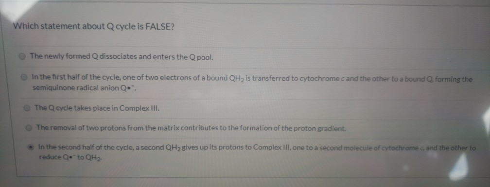 Solved Which statement about Q cycle is FALSE? The newly | Chegg.com