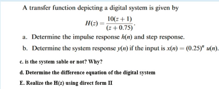 Solved A transfer function depicting a digital system is | Chegg.com