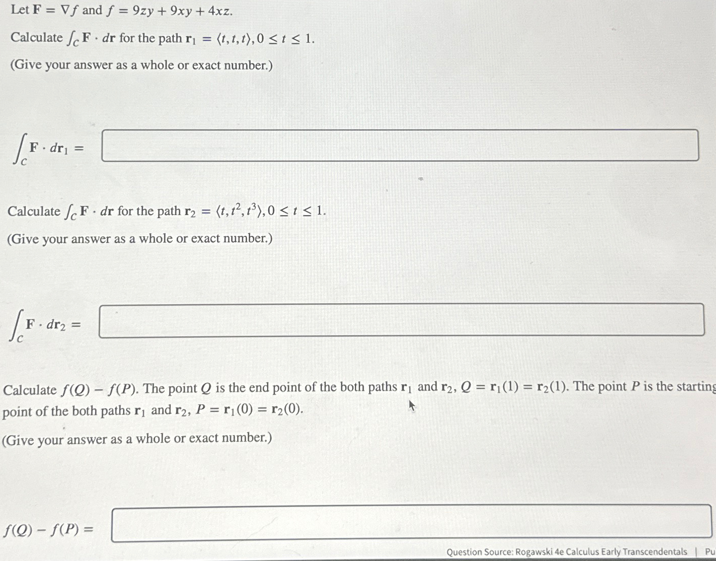 Solved Let F=gradf and f=9zy+9xy+4xz.Calculate ∫C﻿F*dr ﻿for | Chegg.com