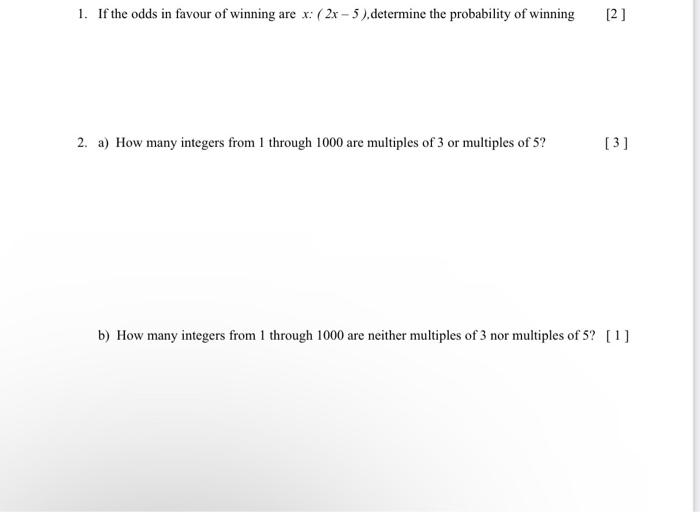 Solved 1. If the odds in favour of winning are | Chegg.com