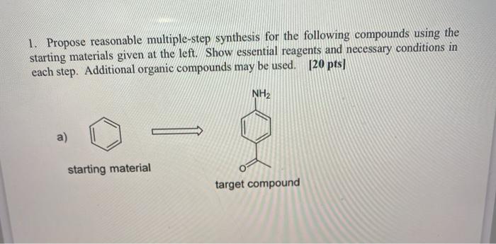 Solved 1. Propose reasonable multiple-step synthesis for the | Chegg.com