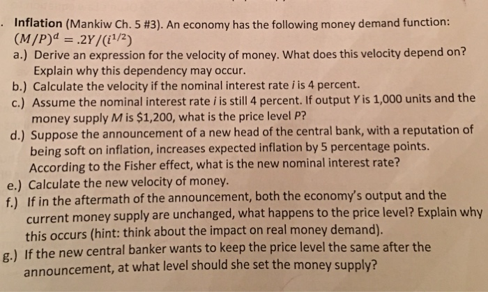 Solved · Inflation (Mankiw Ch. 5 #3). An economy has the | Chegg.com