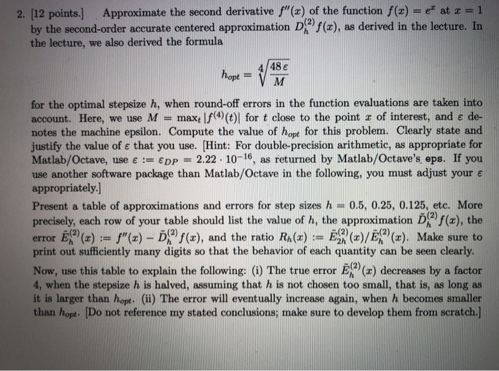Solved 2. 12 points. Approximate the second derivative f" () | Chegg.com