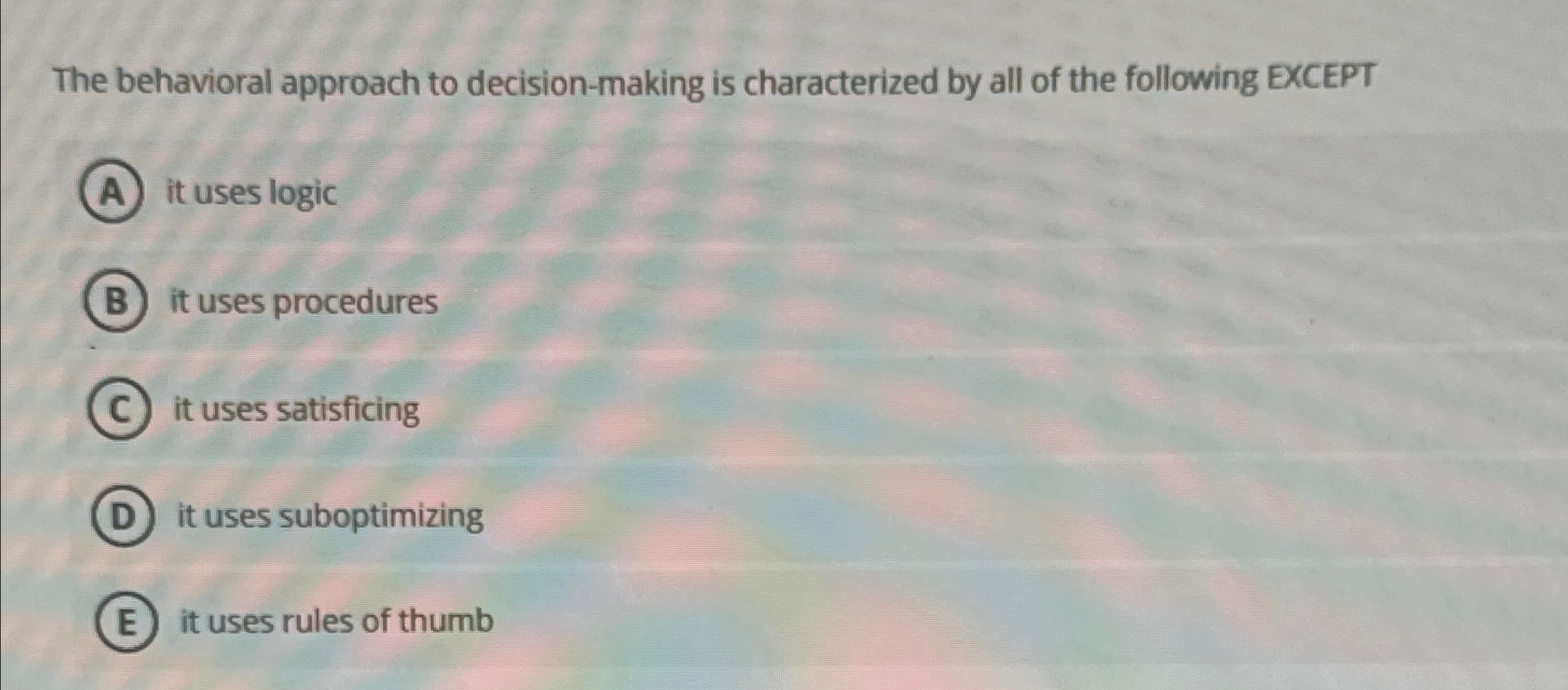 Solved The behavioral approach to decision-making is | Chegg.com