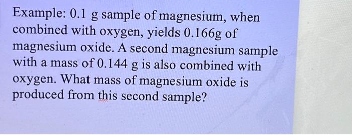 Solved Example: 0.1 g sample of magnesium, when combined | Chegg.com