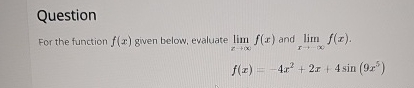 Solved QuestionFor the function f(x) ﻿given below, evaluate | Chegg.com