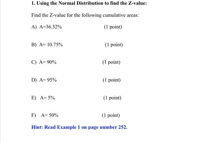 Solved 1. Using the Normal Distribution to find the Z-value: | Chegg.com