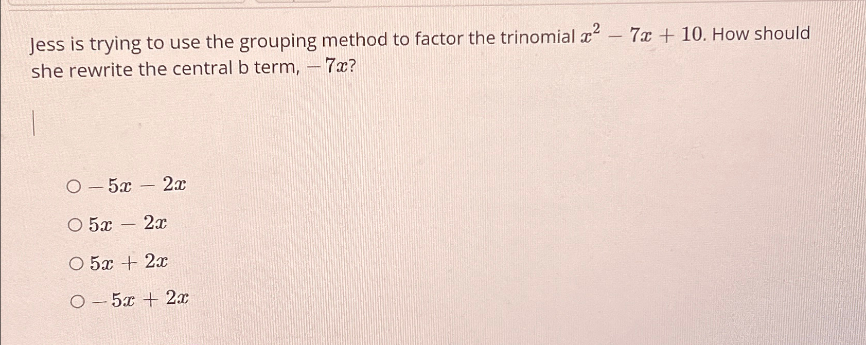 Solved Jess is trying to use the grouping method to factor | Chegg.com