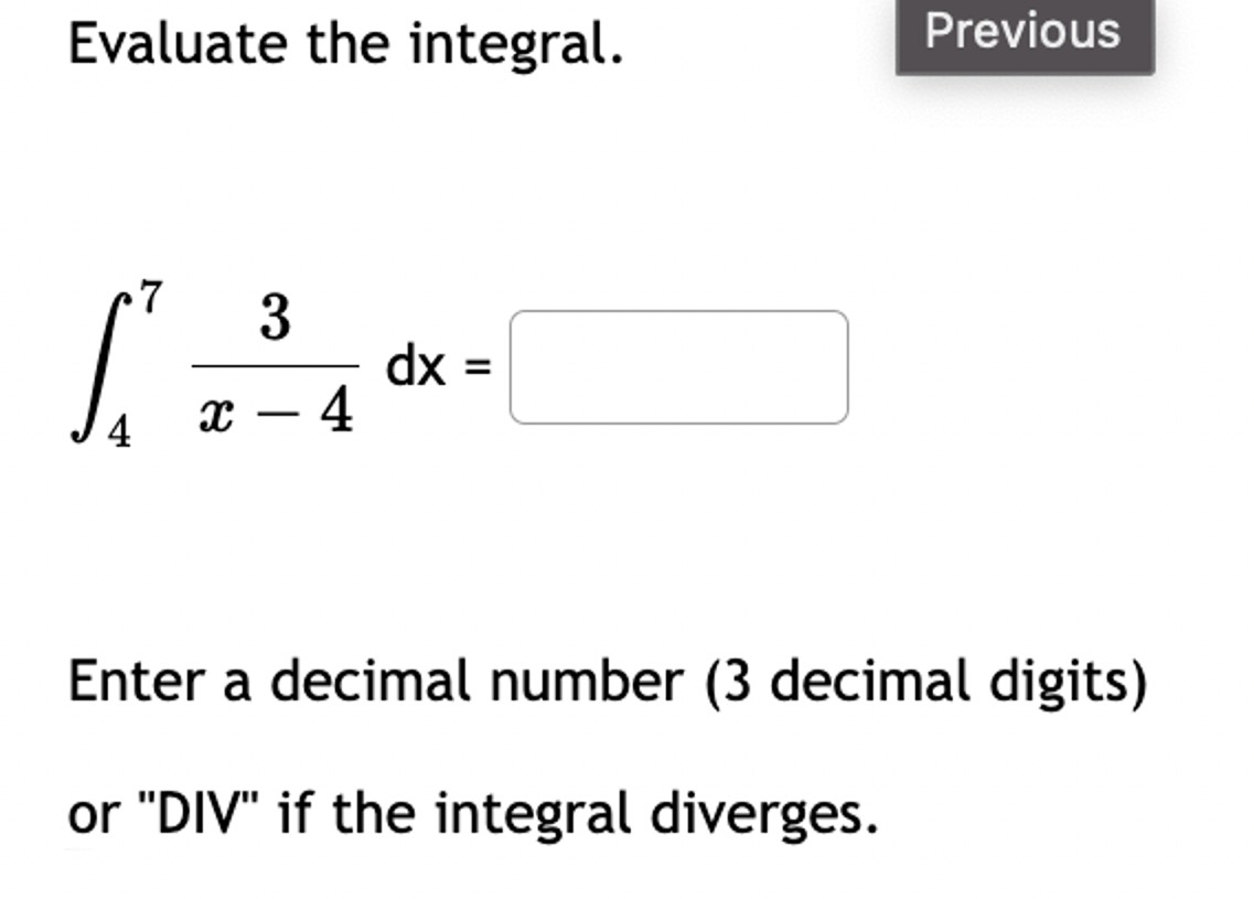 Solved Evaluate the integral.∫473x-4dx=Enter a decimal | Chegg.com
