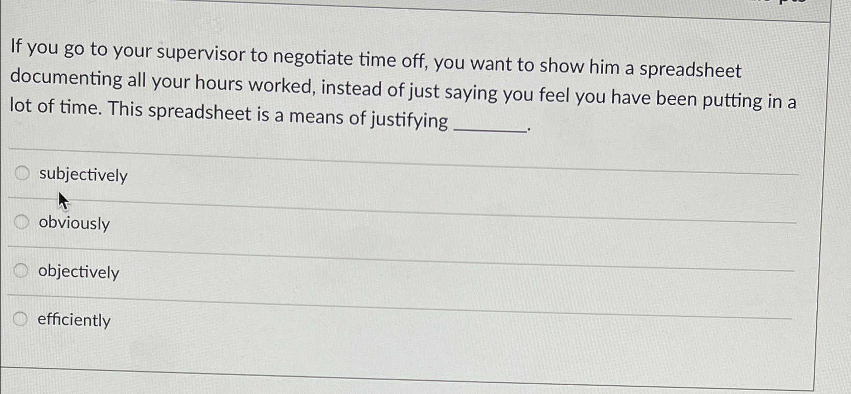 Solved If you go to your supervisor to negotiate time off, | Chegg.com