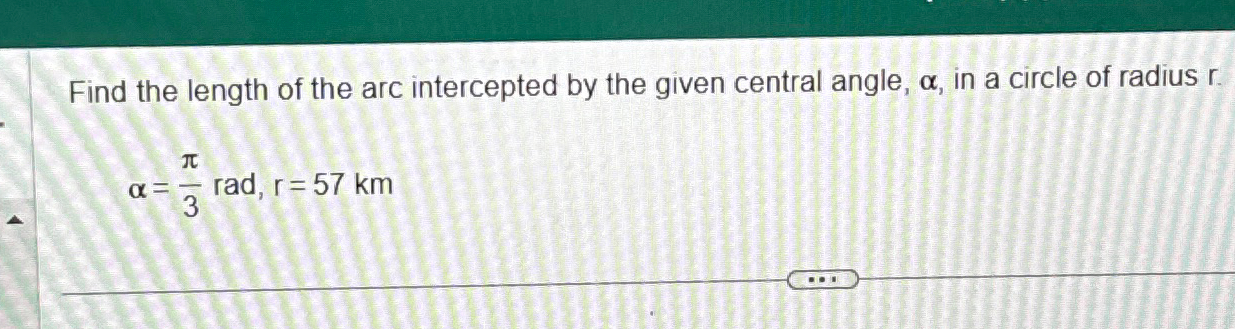 Solved Find the length of the arc intercepted by the given | Chegg.com