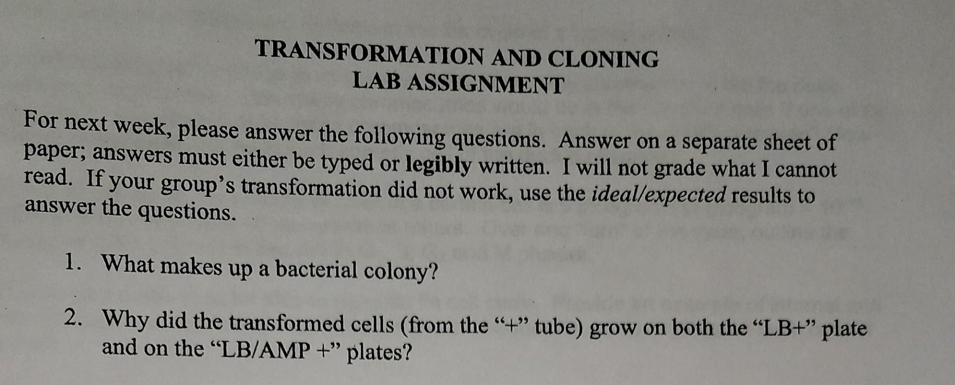 Solved TRANSFORMATION AND CLONING LAB ASSIGNMENT For next | Chegg.com