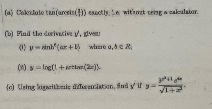 Solved (a) Calculate tan(arcsin(72)) exactly, i.e. without | Chegg.com