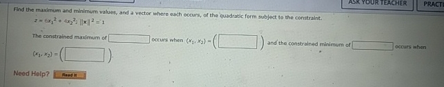 Solved ASK YOUR TEACHER Find the maximum and minimum values, | Chegg.com