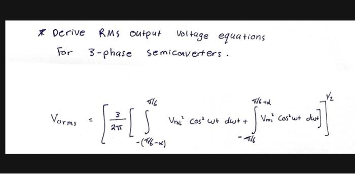 Solved * Derive RMS output Voltage equations For 3-phase | Chegg.com