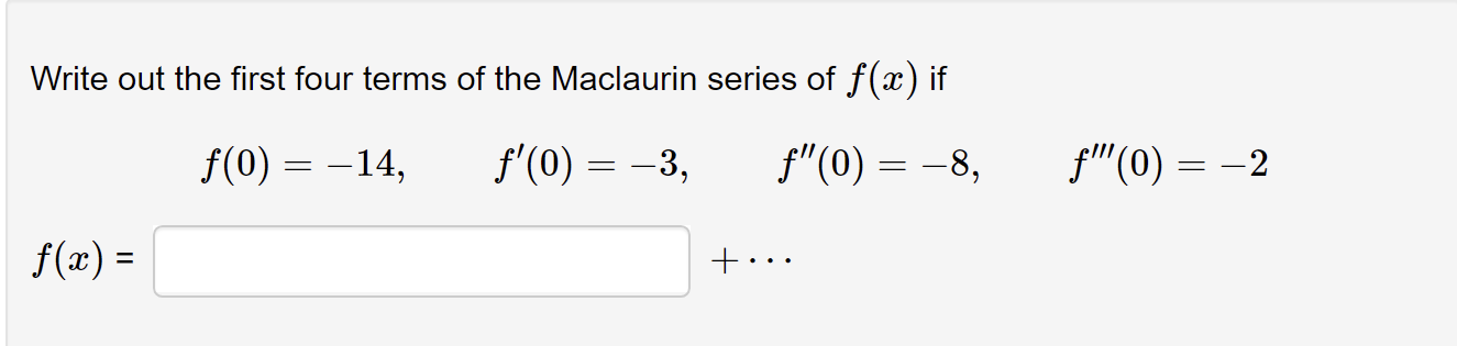Solved Write out the first four terms of the Maclaurin | Chegg.com
