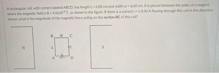 Solved A rectangular coil, with corners labeled ABCD, has | Chegg.com