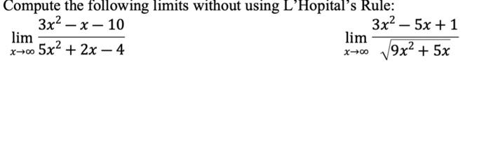 Solved Compute the following limits without using | Chegg.com