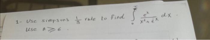 Solved 1 Use Simpsons 31 Rule To Find ∫0kπx2e−xexdx Use 