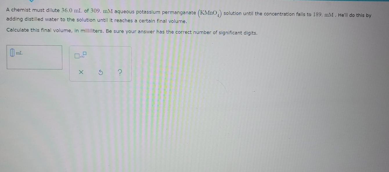 Solved A chemist must dilute 36.0 mL of 309. mM aqueous | Chegg.com