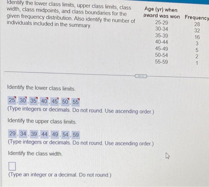 Solved Identify the lower class limits, upper class limits, | Chegg.com