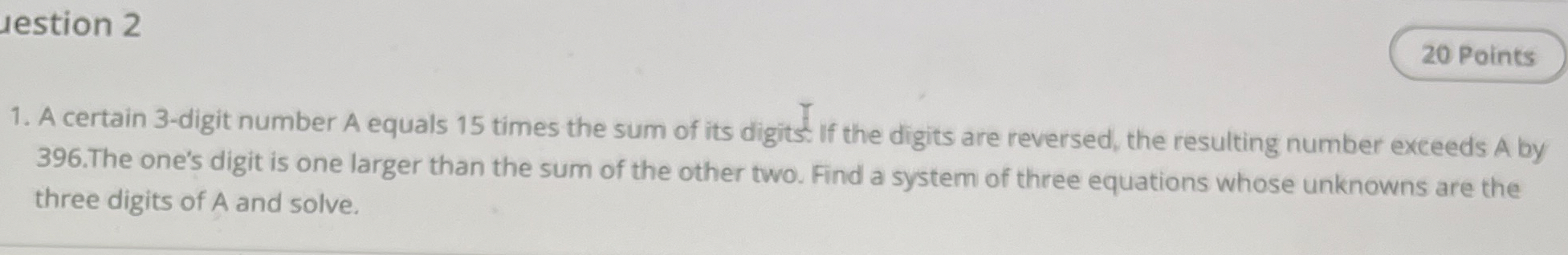 Solved 1estion 2A certain 3 -digit number A equals 15 ﻿times | Chegg.com