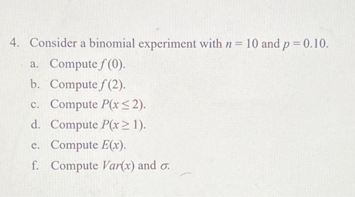 Solved 4. Consider a binomial experiment with n=10 and | Chegg.com