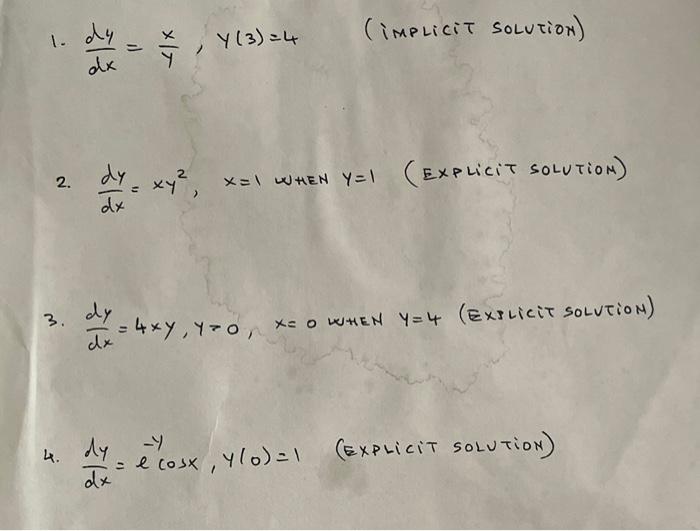 Solved 1. dxdy=yx,y(3)=4 (implicit SOLUTION) 2. dxdy=xy2,x=1 | Chegg.com