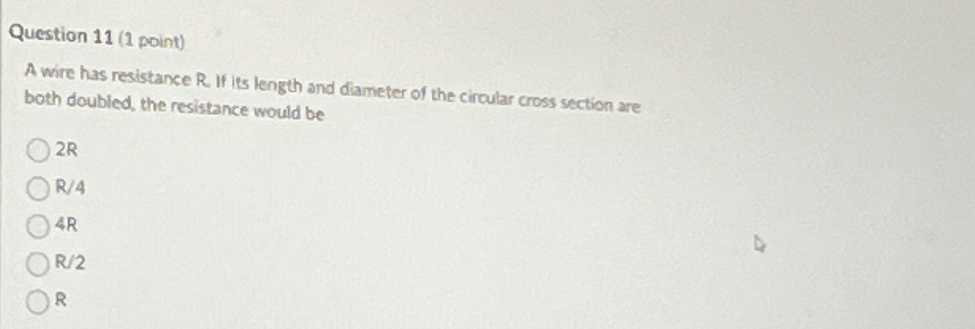 High Quality SOLUTION Question 11 (1 ﻿point)A wire has resistance R. ﻿If | Chegg.com