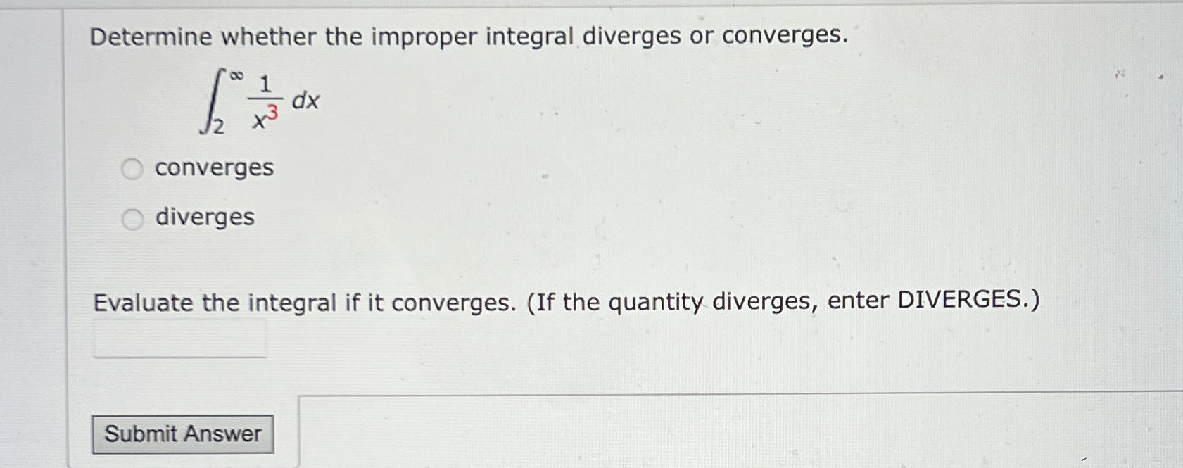 Solved Determine whether the improper integral diverges or | Chegg.com