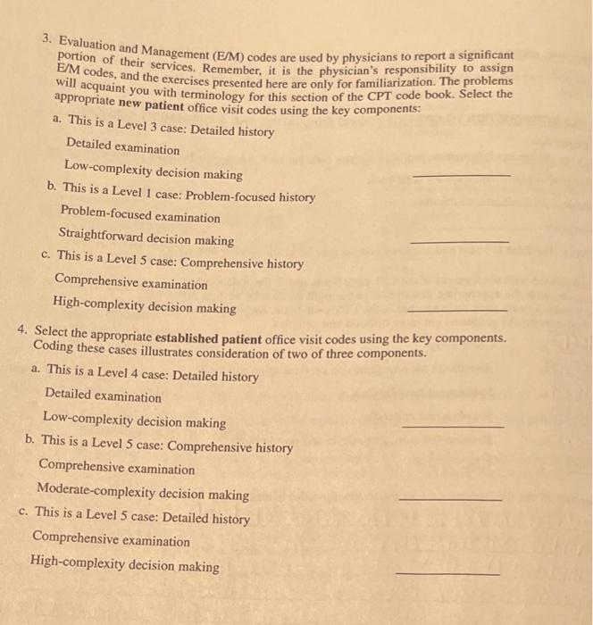 Solved 3. Evaluation and Management (E/M) codes are used by | Chegg.com
