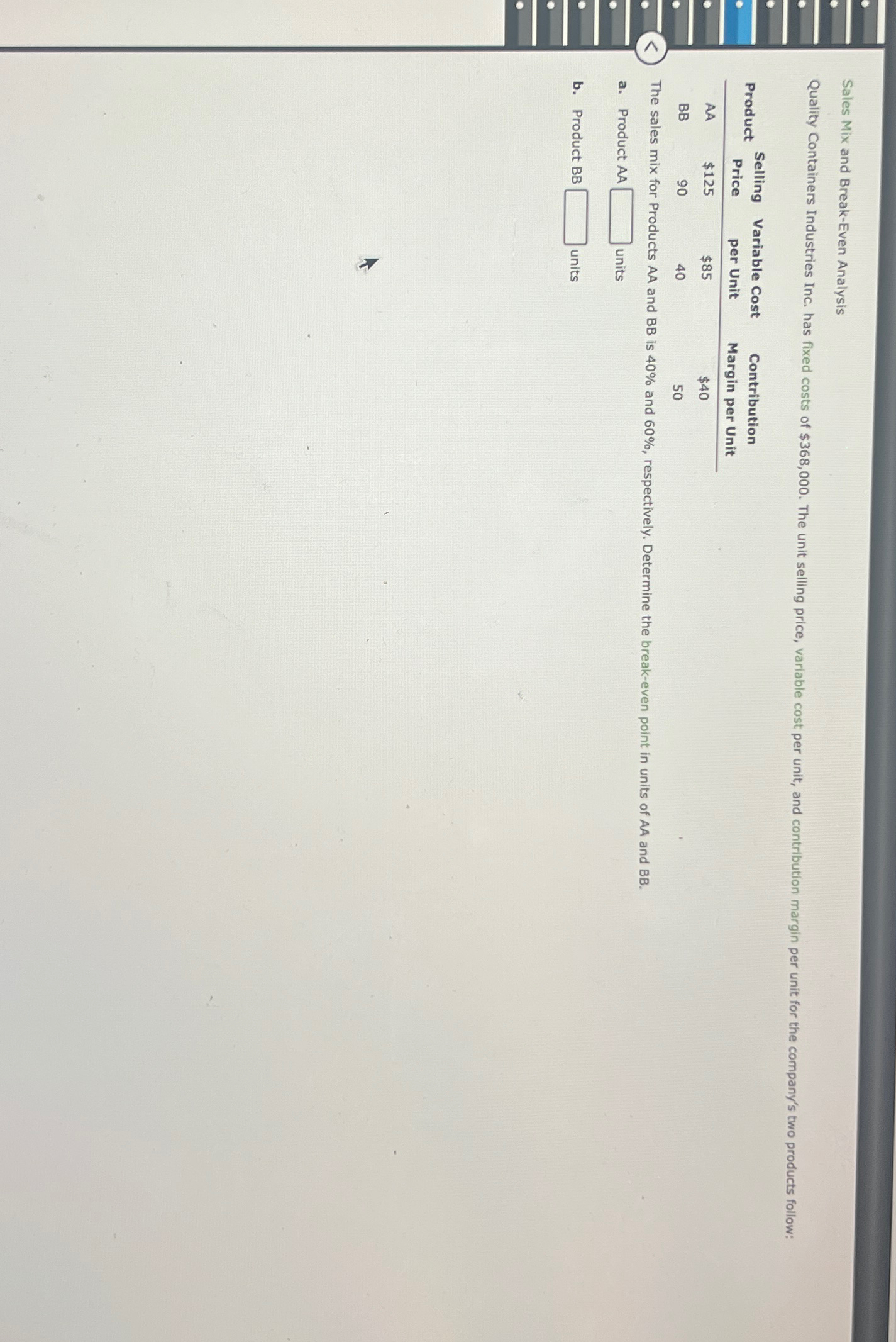 Solved Sales Mix and Break-Even AnalysisQuality Containers | Chegg.com