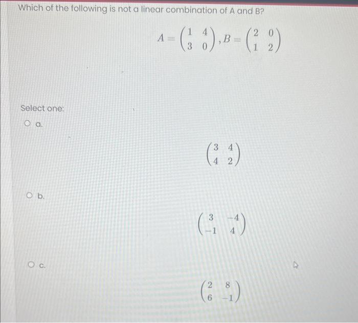 Solved Which of the following is not a linear combination of | Chegg.com