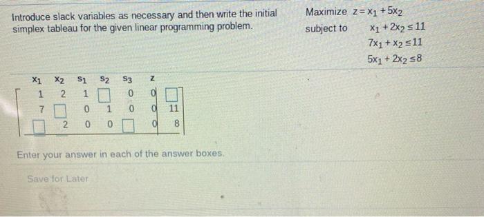 Solved Introduce slack variables as necessary and then write | Chegg.com