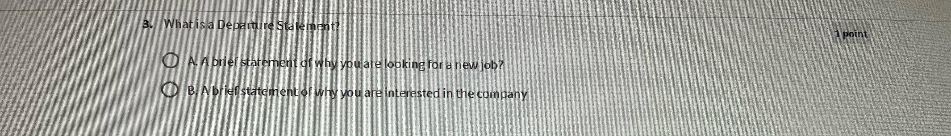Solved What is a Departure Statement?1 ﻿pointA. ﻿A brief | Chegg.com