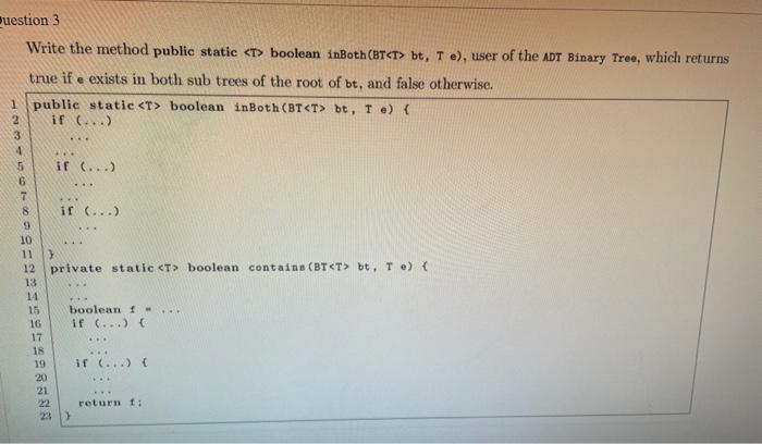 Solved uestion 3 Write the method public static boolean | Chegg.com
