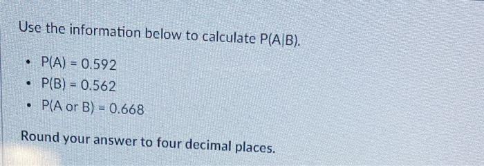 Solved Use the information below to calculate P(A/B). . . | Chegg.com