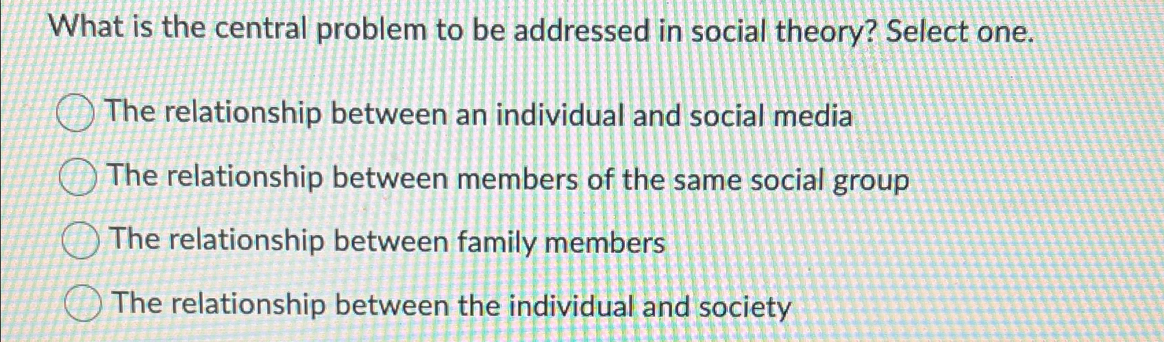 Solved What is the central problem to be addressed in social | Chegg.com