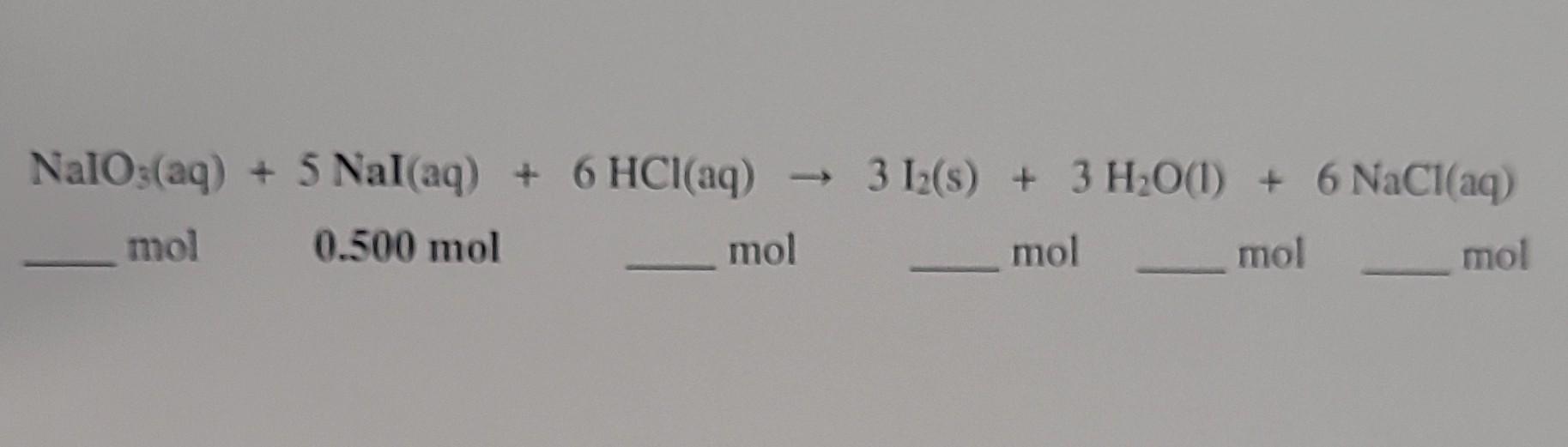 Solved NaIO3(aq)+5NaI(aq)+6HCl(aq)→3I2( | Chegg.com