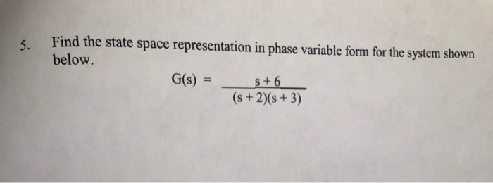 Solved 5. Find the state space representation in phase | Chegg.com