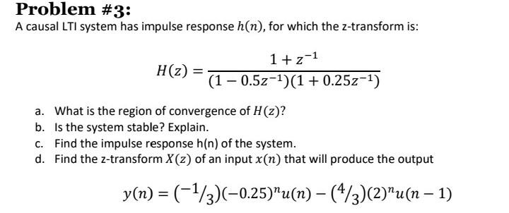 Solved Problem #3: A causal LTI system has impulse response | Chegg.com