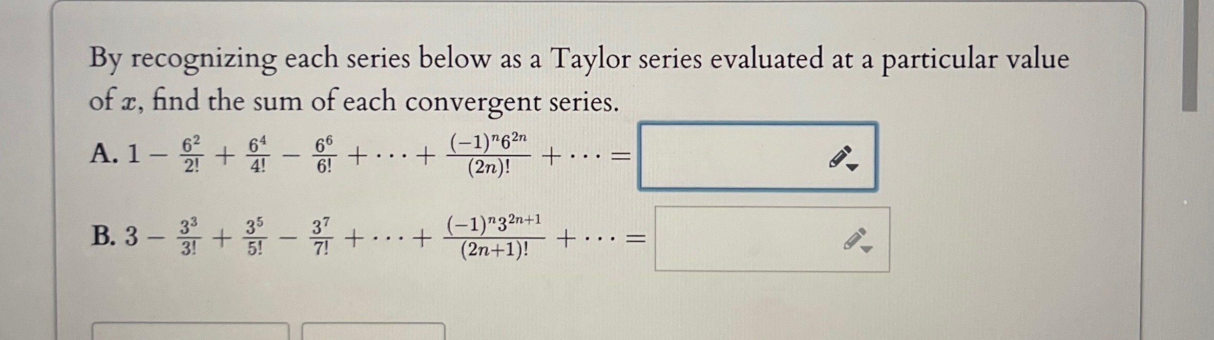 Solved By recognizing each series below as a Taylor series | Chegg.com